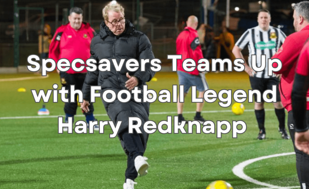 Specsavers Teams Up with Football Legend Harry Redknapp » Axies Digital