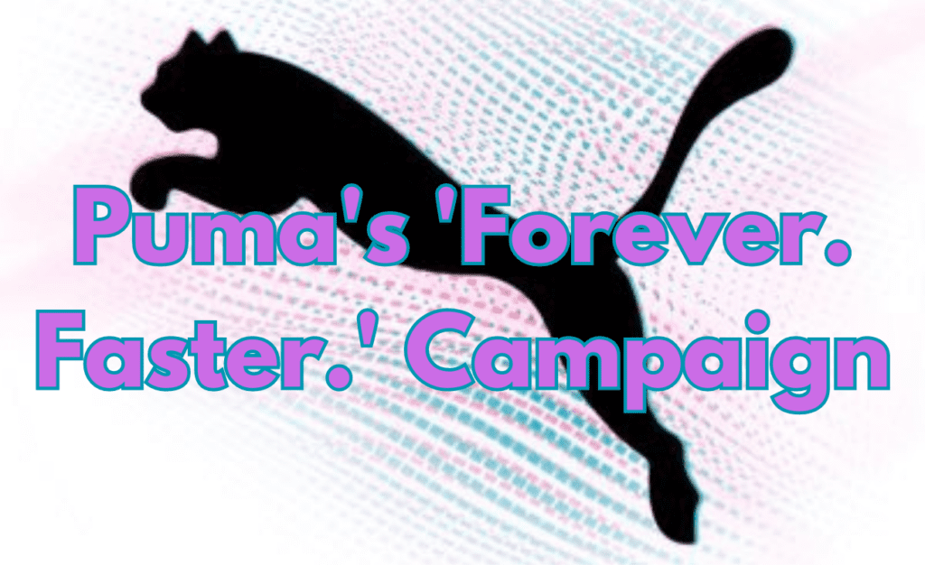 Puma's 'Forever. Faster.' Campaign » Axies Digital